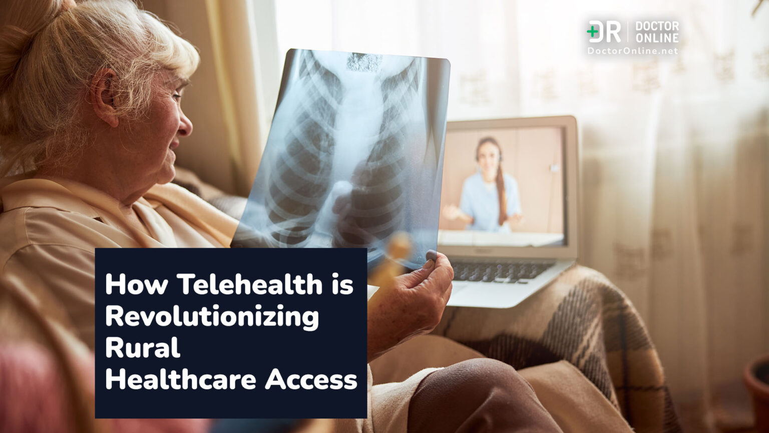 How Telehealth is Revolutionizing Rural Healthcare Access - Doctor Online